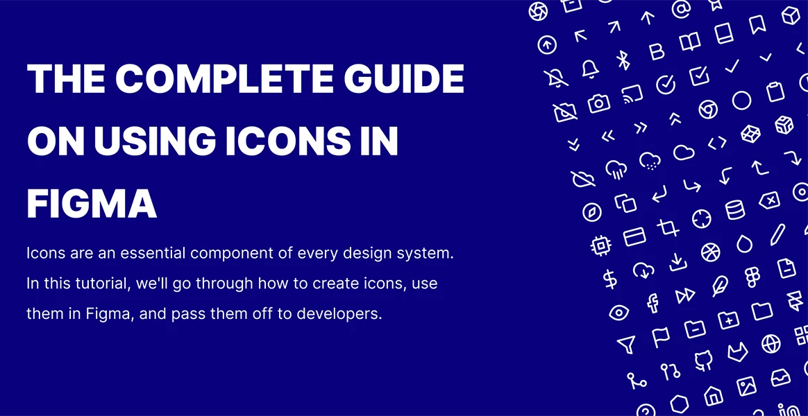 The Complete Guide On Using Icons in Figma